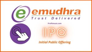 eMudhra IPO GMP, Price, Top Review & Important Detail 2022